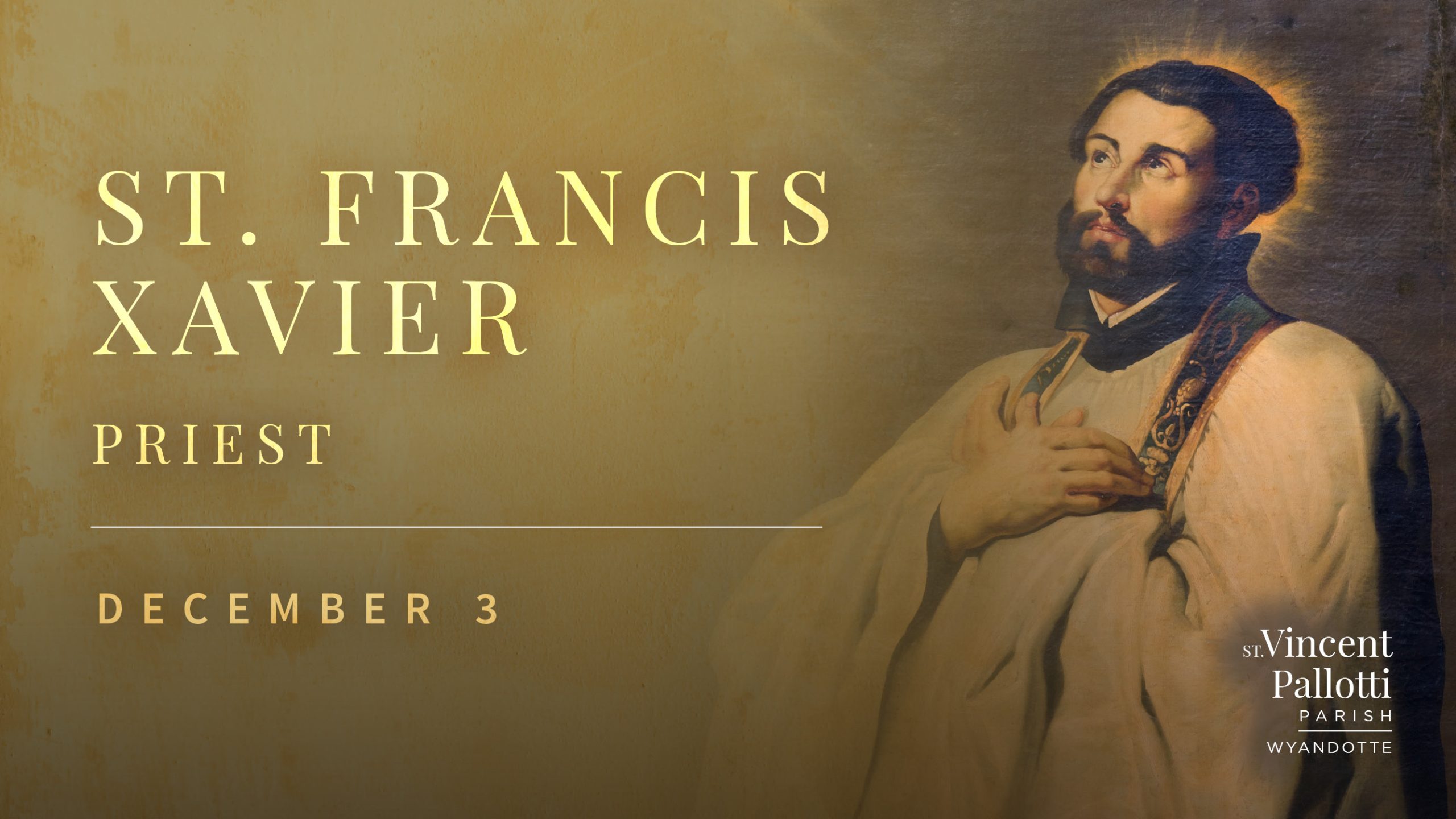 St. Francis Xavier, Priest – 12:00pm Mass – St. Vincent Pallotti ...