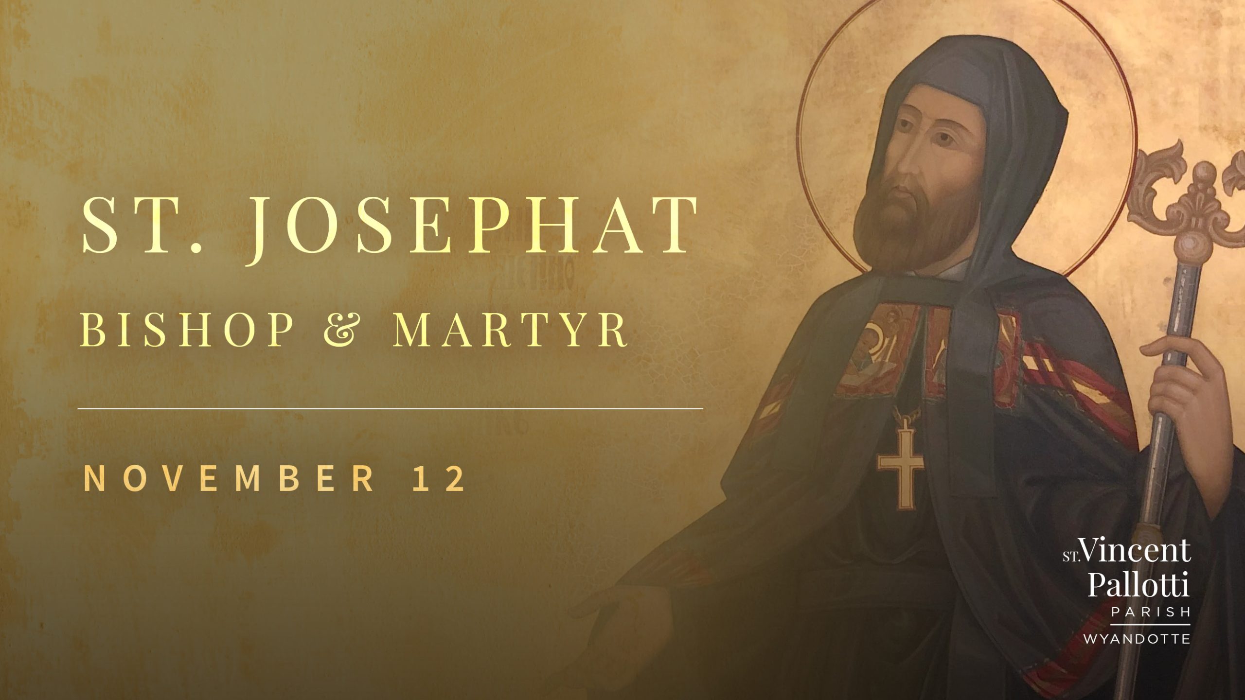 St. Josephat, Bishop & Martyr – 12:00pm Mass – St. Vincent Pallotti ...