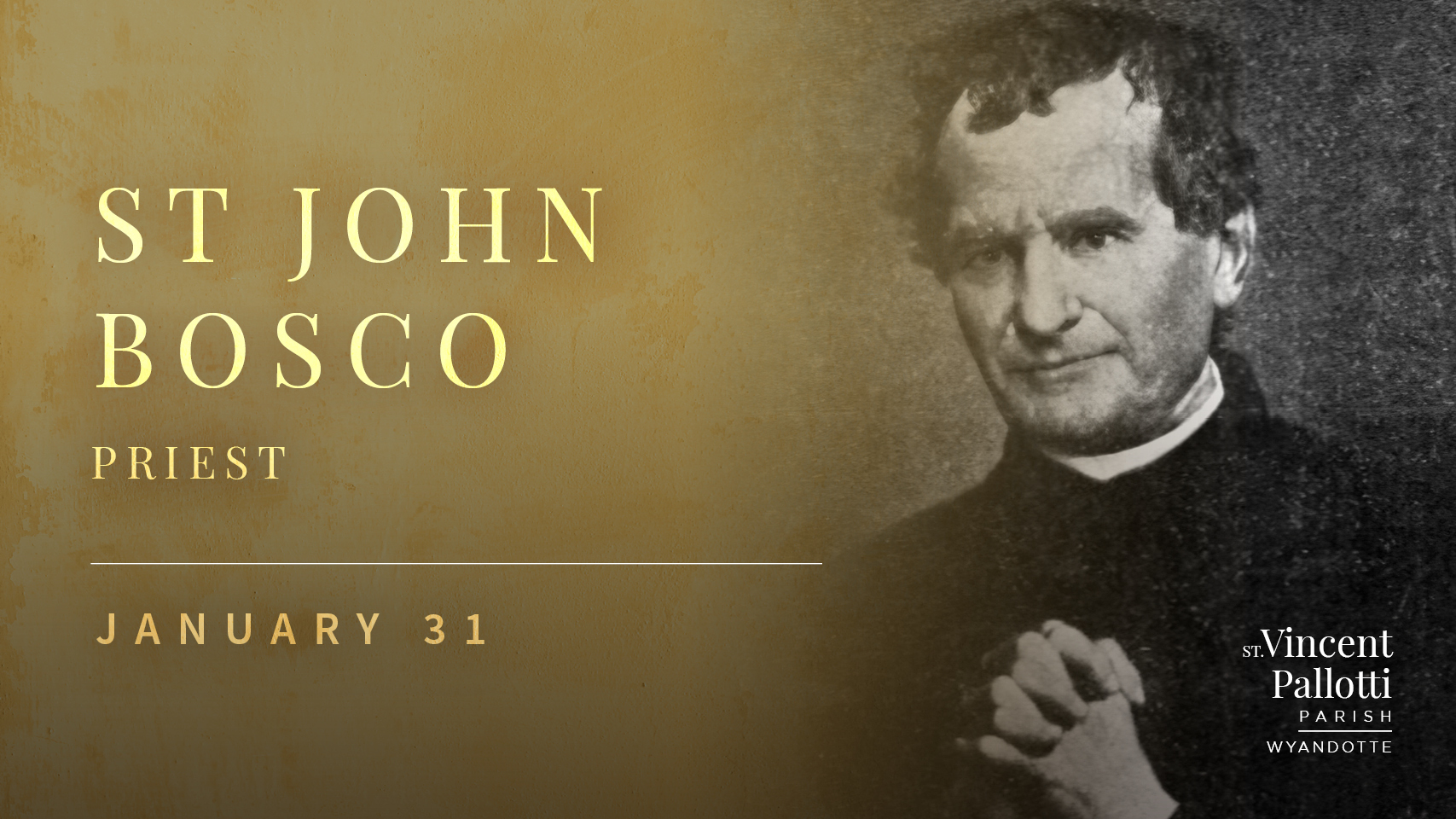 St. John Bosco, Priest – 12:00pm Mass – St. Vincent Pallotti Catholic ...