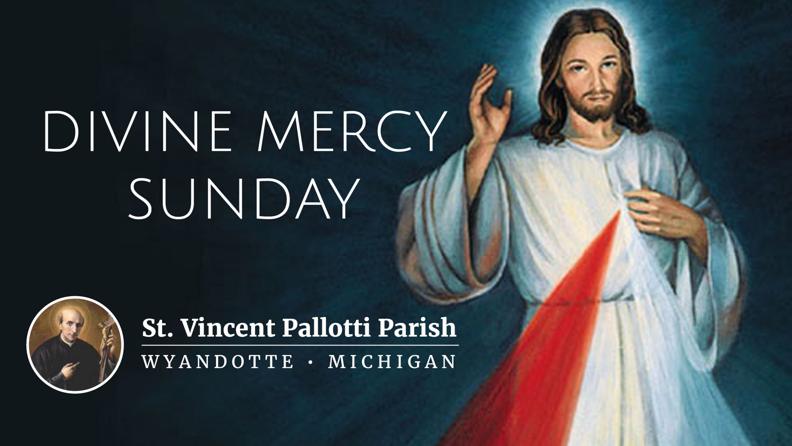 Divine Mercy Sunday – 11:30am Mass – St. Vincent Pallotti Catholic Church