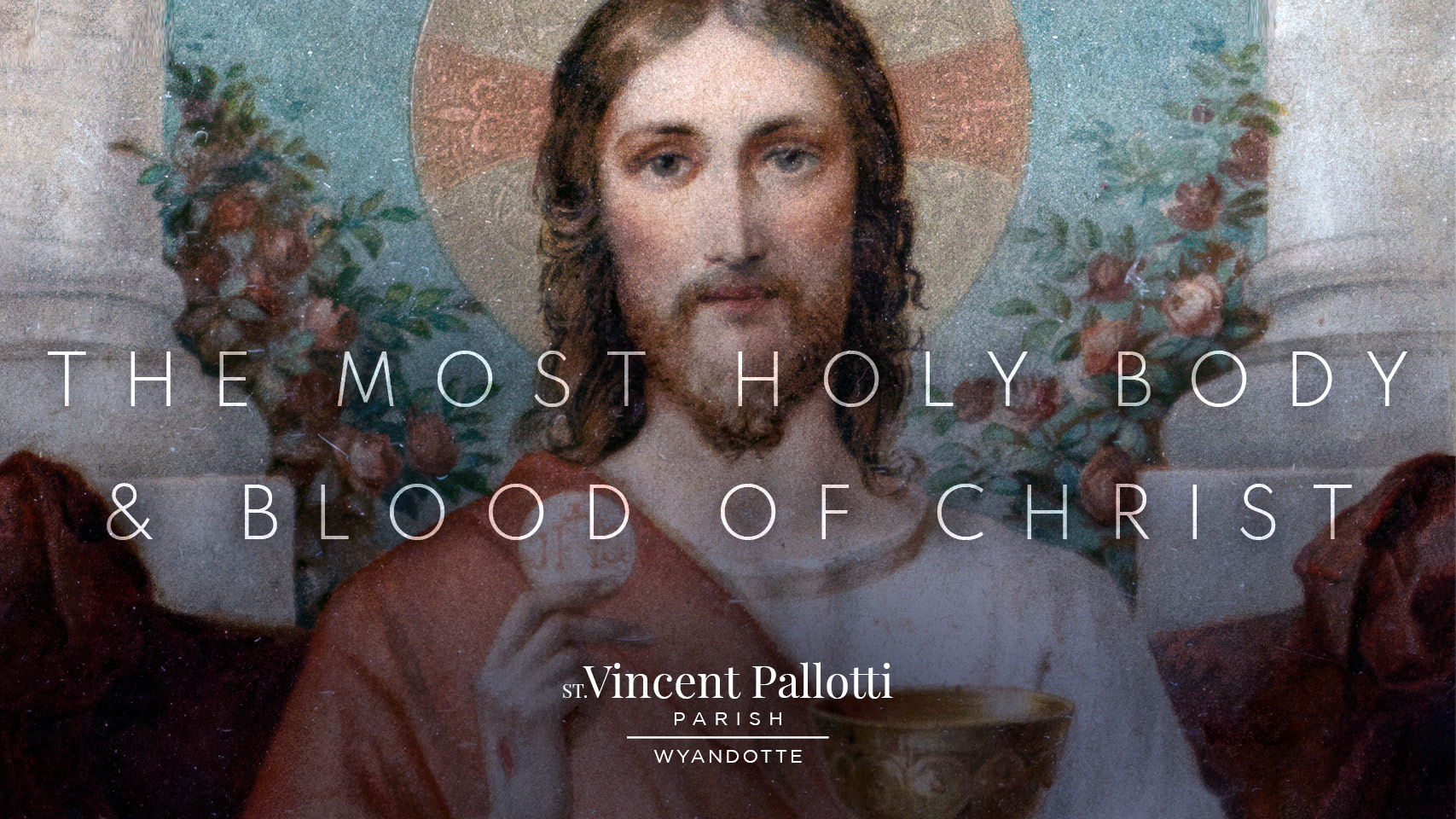 The Most Holy Body and Blood of Christ – 11:30am Mass – St. Vincent ...