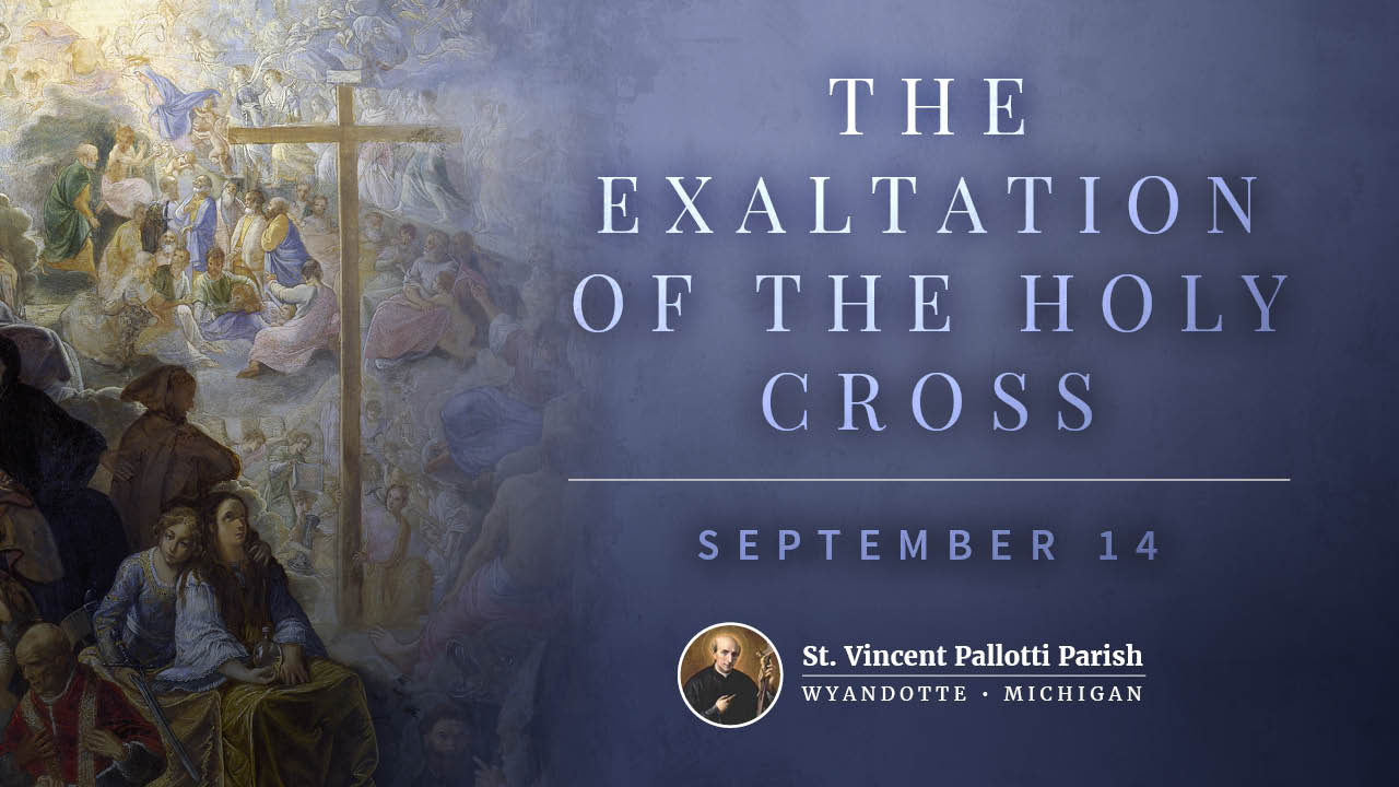 Vigil: The Exaltation of the Holy Cross – 4:00pm Mass – St. Vincent ...